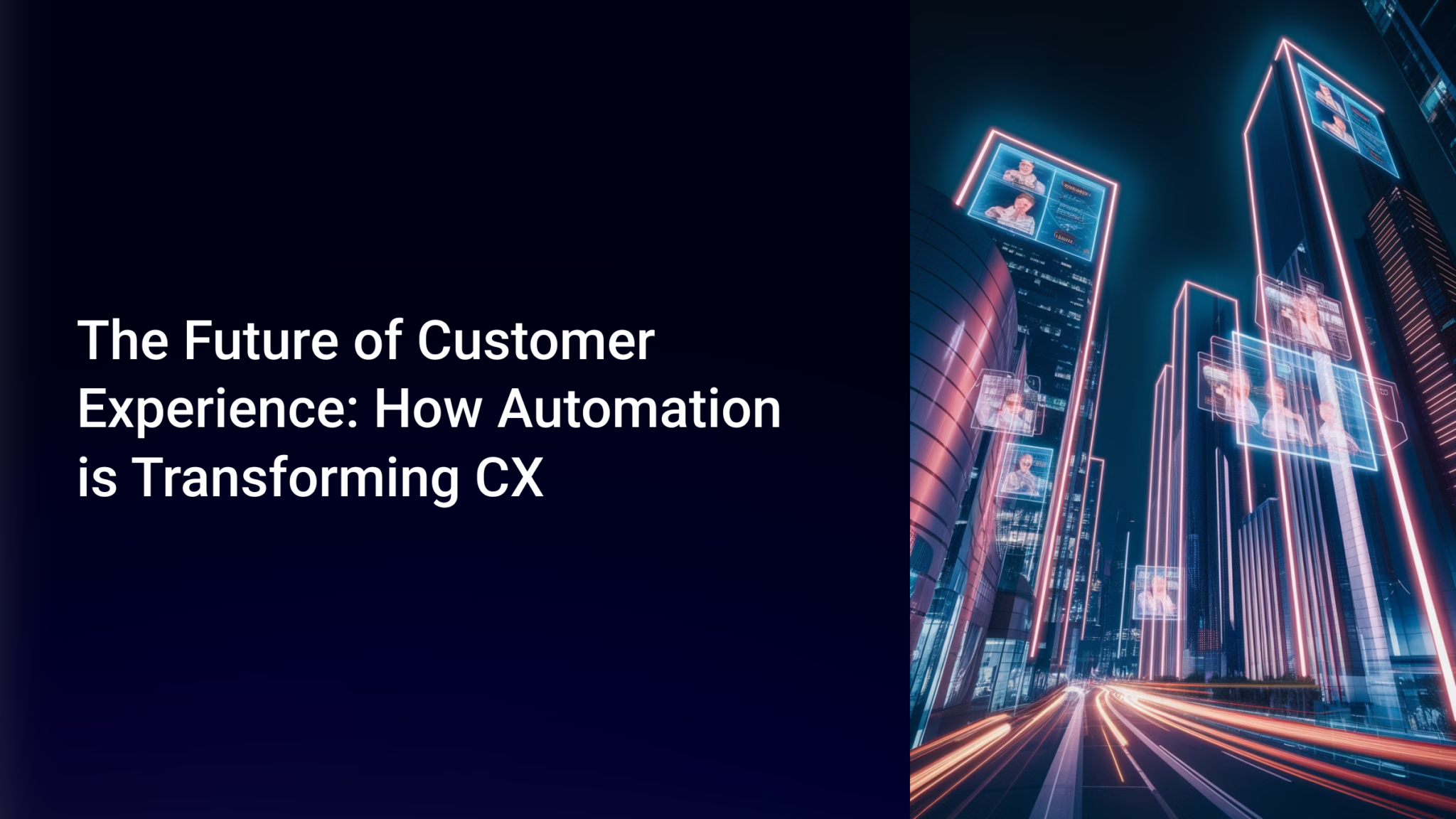 The Future of Customer Experience: How Automation is Transforming CX
